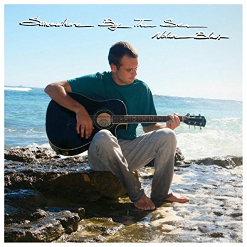 Play Somewhere By the Sea by Nolan Blair on Amazon Music