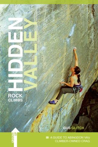 Hidden Valley Rock Climbs: Gus Glitch: 9781618500960: Amazon.com: Books