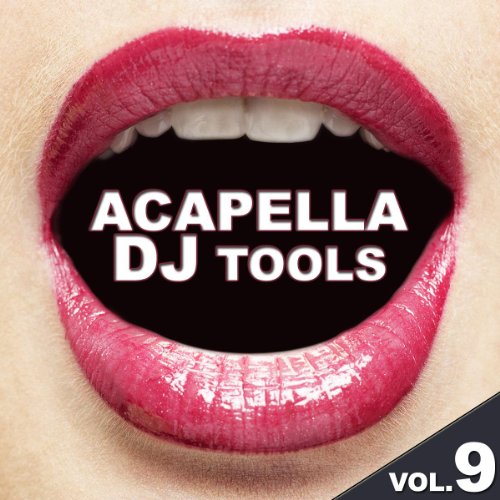 Play Acapella DJ Tools Vol. 9 by VARIOUS ARTISTS on Amazon Music