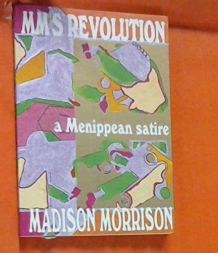 MMS REVOLUTION: A Menippean Satire: Madison Morrison: 9789579828420 ...