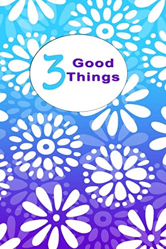 3 Good Things: Blue Skies, a simple open dated journal that allows you ...