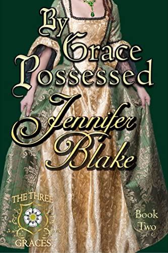 By Grace Possessed (The Three Graces Book 2) eBook : Blake, Jennifer ...