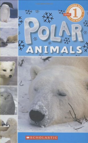 Polar Animals (Scholastic Reader, Level 1): Cooper, Wade: 9780545007184 ...