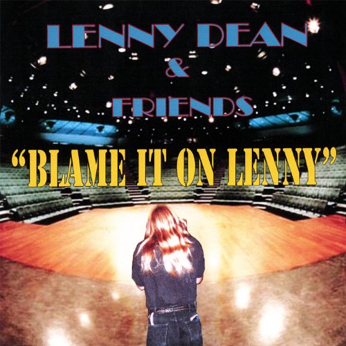 Play Blame It On Lenny by Lenny Dean & Friends on Amazon Music
