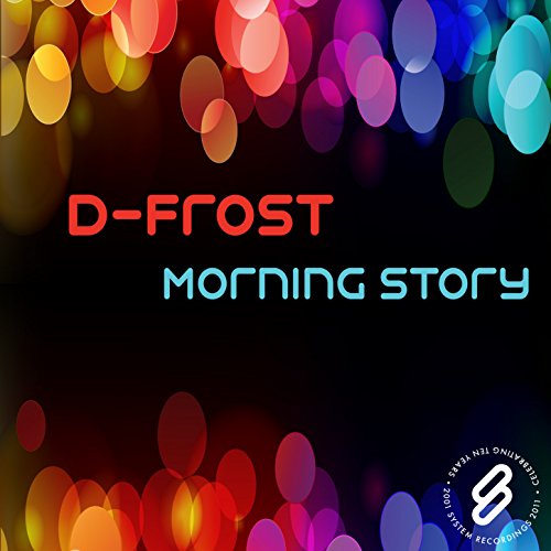 Play Morning Story by D-Frost on Amazon Music