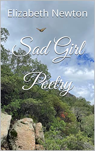 Sad Girl Poetry eBook : Newton, Elizabeth: Amazon.in: Kindle Store