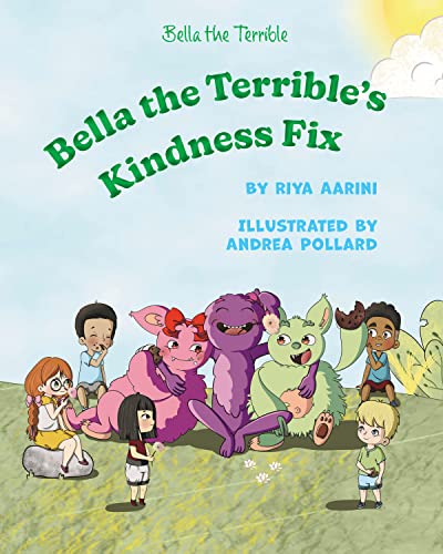 Amazon.com: Bella the Terrible's Kindness Fix: A picture book about ...