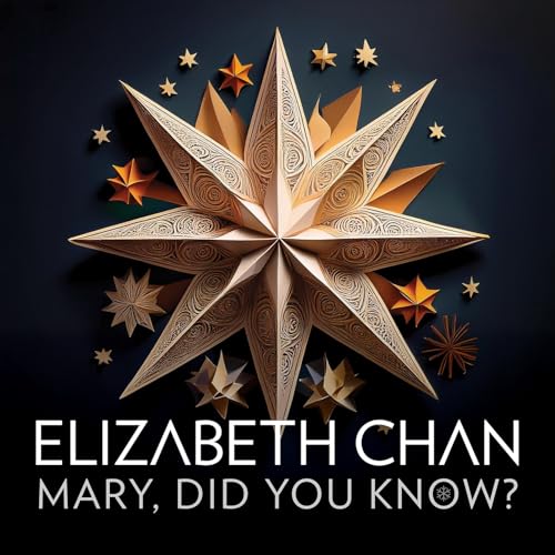 Play Mary, Did You Know by Elizabeth Chan on Amazon Music