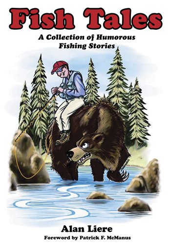 Fish Tales: A Collection of Humorous Fishing Stories: Liere, Alan ...