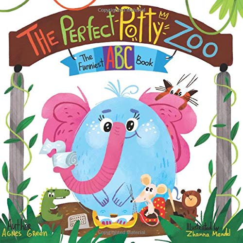 The Perfect Potty Zoo: The Funniest ABC Book (The Funniest ABC Books ...