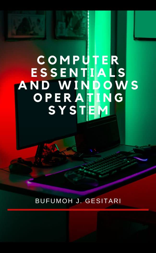 Amazon.com: COMPUTER ESSENTIALS AND WINDOWS OPERATING SYSTEM ...