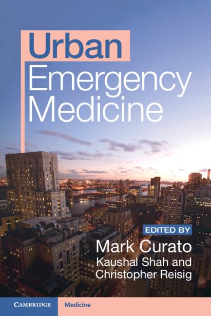 Urban Emergency Medicine eBook : Curato, Mark, Shah, Kaushal, Reisig ...