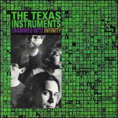 Crammed Into Infinity: The Texas Instruments, The Texas Instruments ...