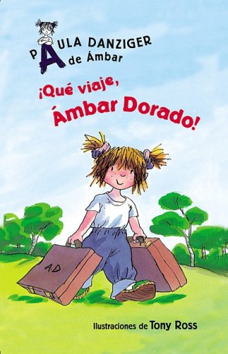 Que Viaje, Ambar Dorado!/ What a Trip, Amber Brown (Spanish Edition ...