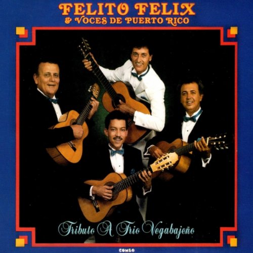 Felito Felix - Tributo a Trio Vegabajeno - Amazon.com Music