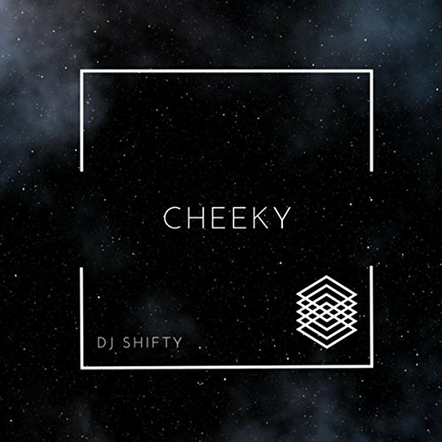 Cheeky by DJ Shifty on Amazon Music - Amazon.com