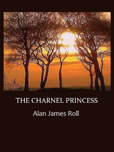 Amazon.com: The Charnel Princess: A Short Story eBook : Roll, Alan ...