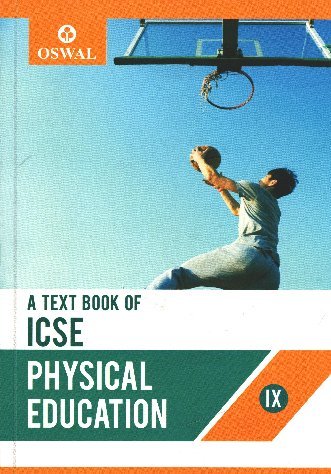 Physical Education: Textbook for ICSE Class 9: Amit Rawat, Bitto Saini ...