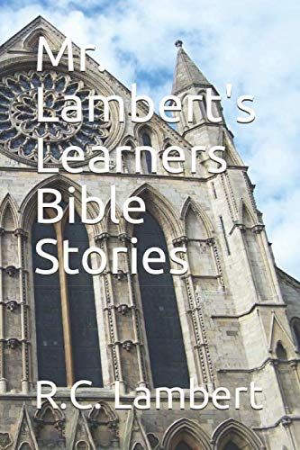 Mr. Lambert's Learners Bible Stories : Lambert, R.C.: Amazon.ca: Books