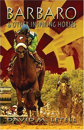 Barbaro and Other Inspiring Horses: Letell, David M.: 9781424178513 ...