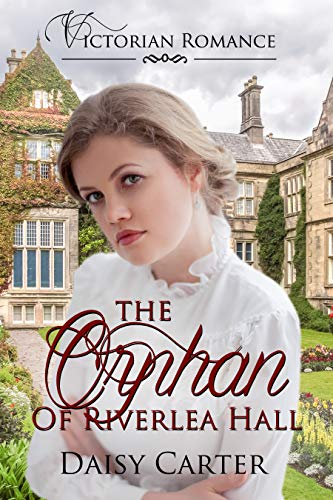 The Orphan Of Riverlea Hall eBook : Carter, Daisy: Amazon.co.uk: Kindle ...