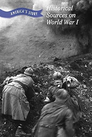 Amazon.com: Historical Sources on World War I (America's Story ...