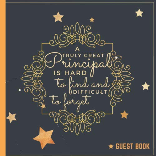 A Truly Great Principal Is Hard To Find And Difficult To Forget ...