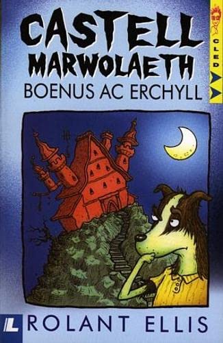 Castell Marwolaeth Boenus Ac Erchyll (Cyfres Cled): Rolant Ellis ...