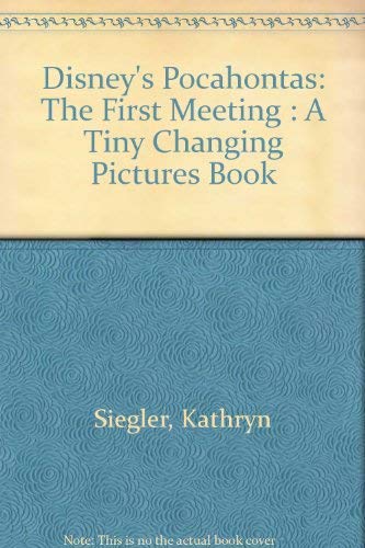 Disney's Pocahontas: The First Meeting : A Tiny Changing Pictures Book ...