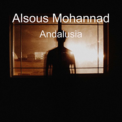 Amazon MusicでAlsous MohannadのAndalusiaを再生する