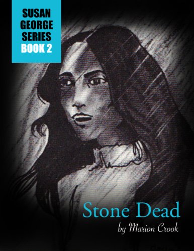 Stone Dead (The Susan George Series Book 2) - Kindle edition by Crook ...