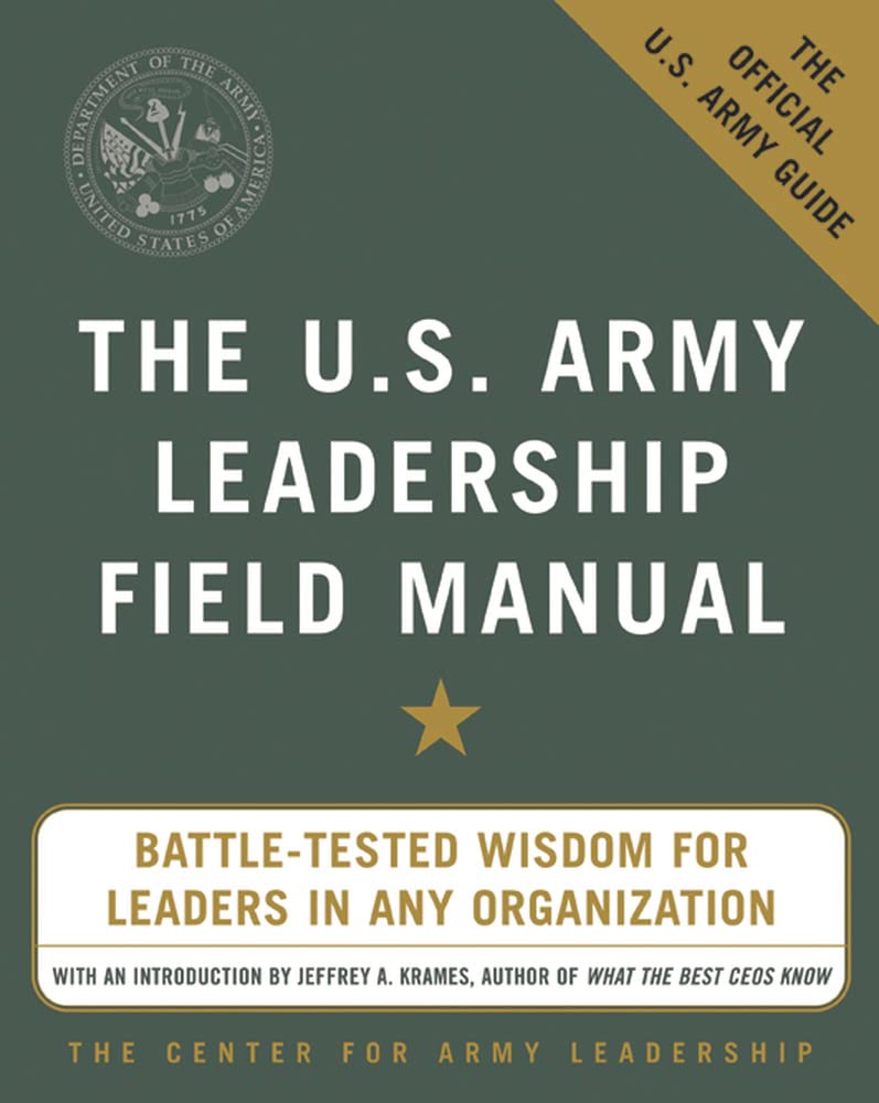 The U.S. Army Leadership Field Manual: The Center For Army, Leadership ...
