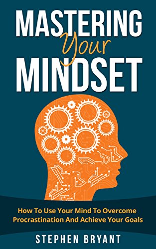 Amazon.com: Mastering Your Mindset: How To Use Your Mind To Overcome ...