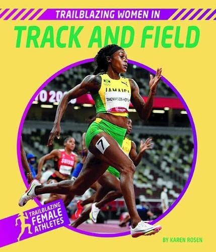 Trailblazing Women in Track and Field (Trailblazing Female Athletes ...