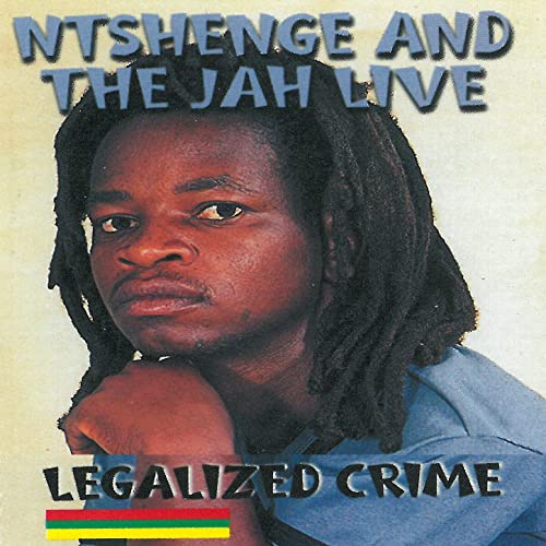 Amazon.com: Legalized Crime : Ntshenge and the Jah live: Digital Music