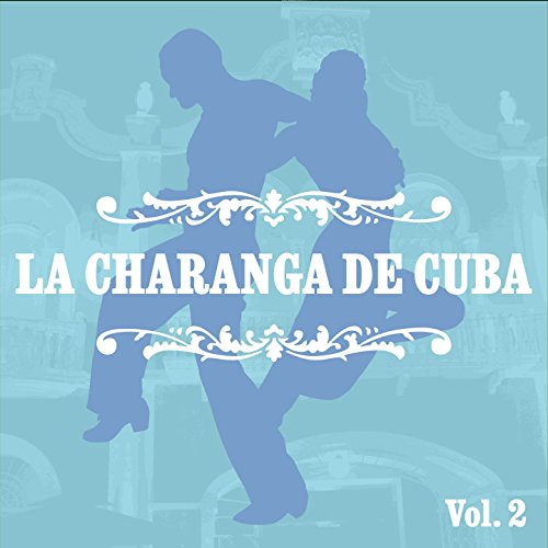 Amazon Music - La Charanga de CubaのLa Charanga de Cuba, Vol. 2 - Amazon ...