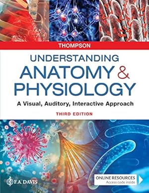 Understanding Anatomy & Physiology: A Visual, Auditory, Interactive ...