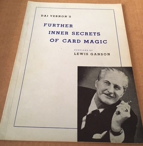 Dai Vernon's further inner secrets of card magic. Compiled and ...