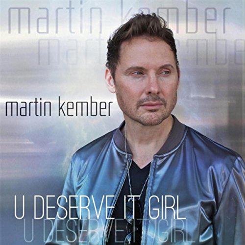 Play U Deserve It Girl by Martin Kember on Amazon Music Unlimited