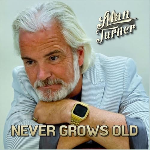 Amazon.com: Never Grows Old : Alan Turner: Digital Music