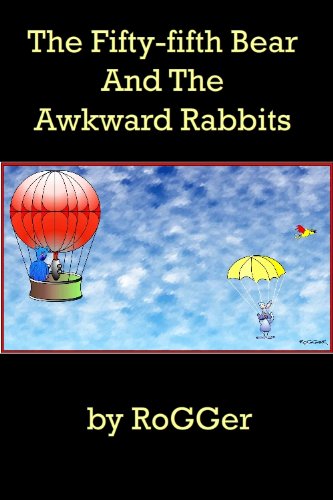 The Fifty-fifth Bear and The Awkward Rabbits (Blue Bear Adventures Book ...