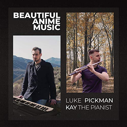 Play Beautiful Anime Music by Luke Pickman & Kay The Pianist on Amazon ...