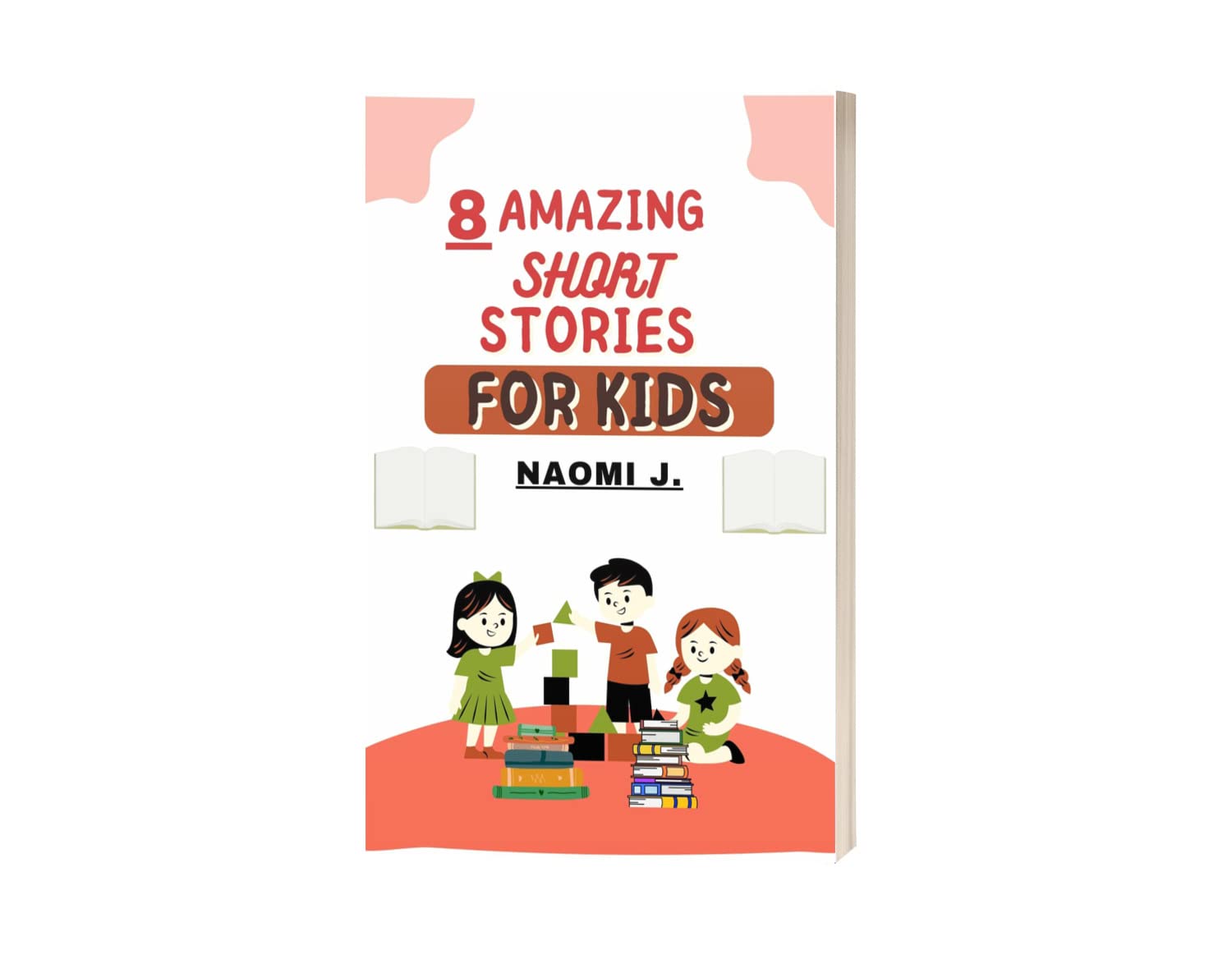 8 Amazing Short Stories for Kids: A collection of inspiring Stories for ...