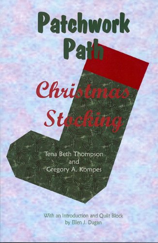 Patchwork Path: Christmas Stocking: Thompson, Tena Beth, Kompes ...