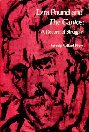Ezra Pound and "The Cantos": A Record of Struggle : Flory, Professor ...
