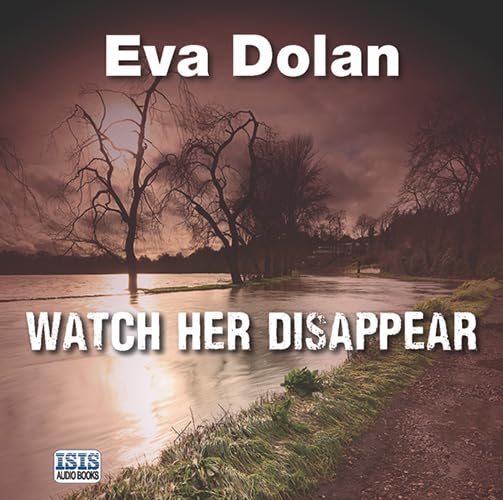 Watch Her Disappear : Dolan, Eva, Thorpe, David: Amazon.in: Books