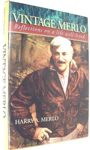 Vintage Merlo, Reflections on a Life Well-Lived: Merlo, Harry A ...