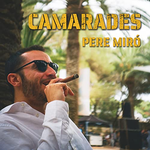 Amazon MusicでPere MiróのCamaradesを再生する