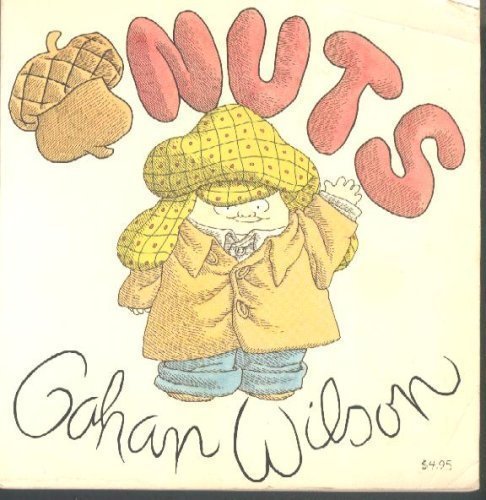 Amazon.com: Nuts: 9780399900624: Wilson, Gahan: Books