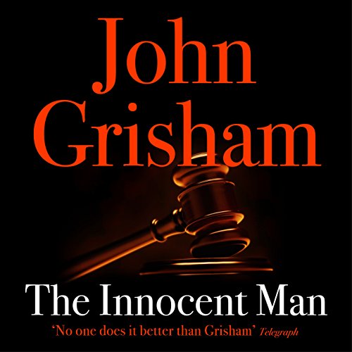 The Innocent Man (Audio Download): John Grisham, Craig Wasson, Hodder ...